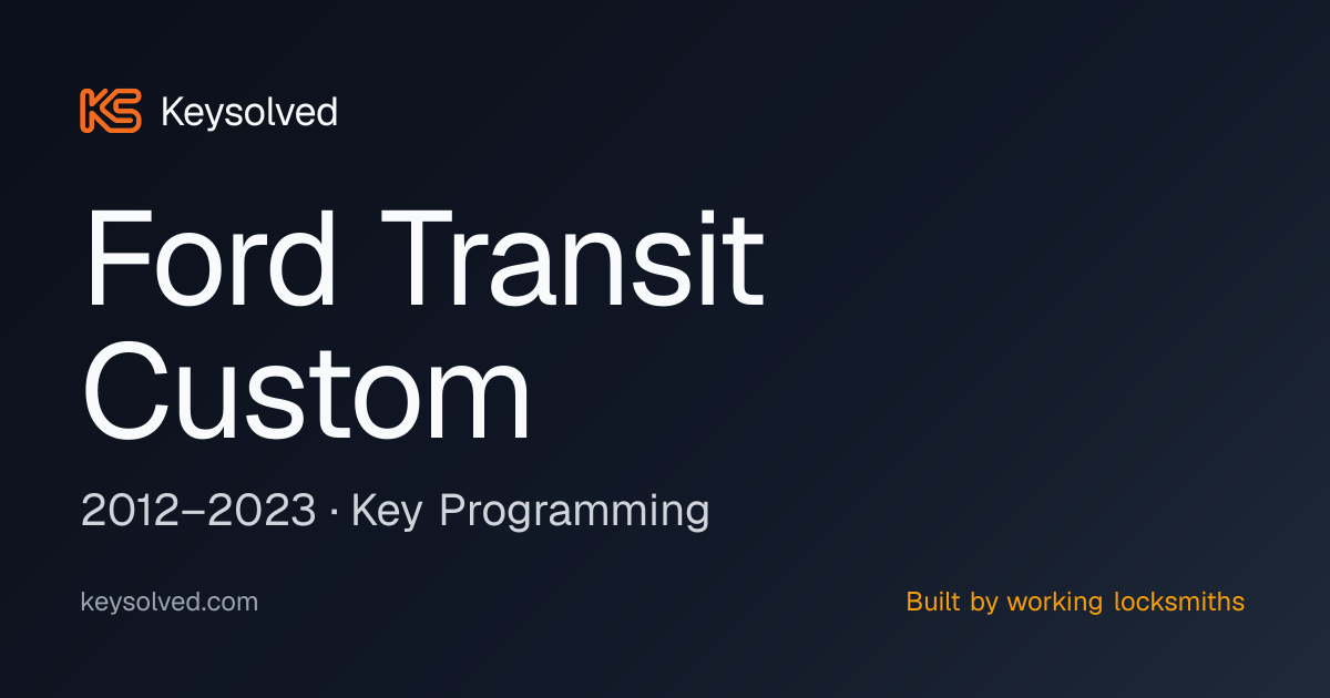 Ford Transit Custom 2012–2023 Key Programming | Keysolved